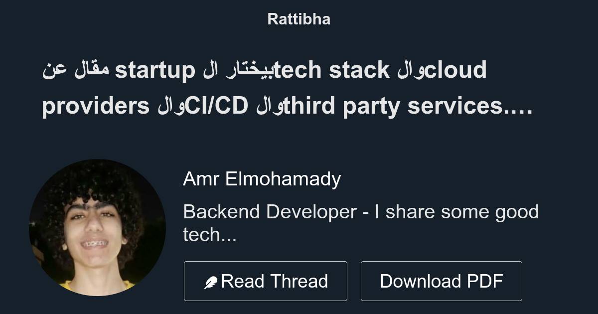 مقال عن startup بيختار الtech stack والcloud providers والCI/CD والthird party services. عاملين ...