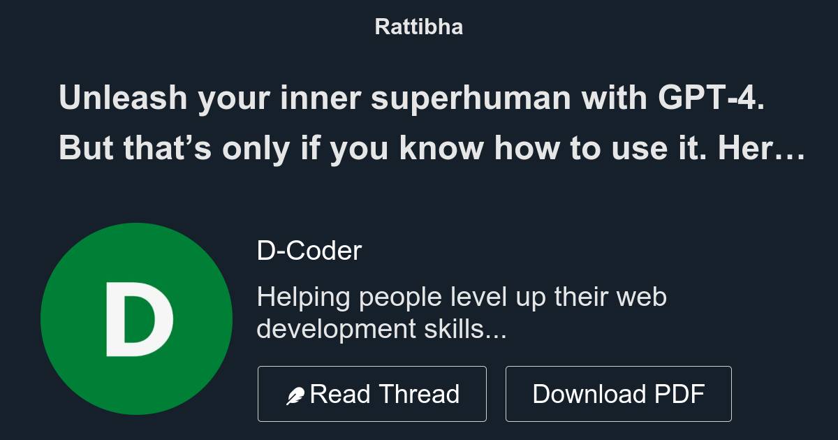 Unleash your inner superhuman with GPT-4. But that’s only if you know how to use it. Here are 8 ...