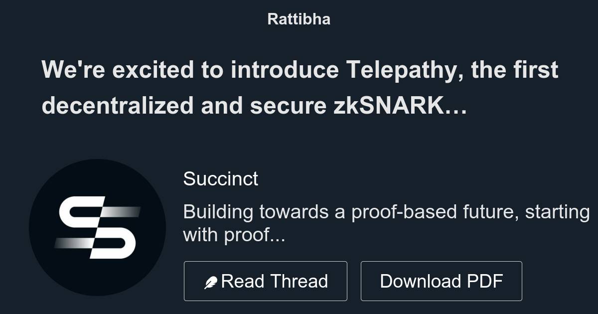 We're excited to introduce Telepathy, the first decentralized and secure zkSNARK ...