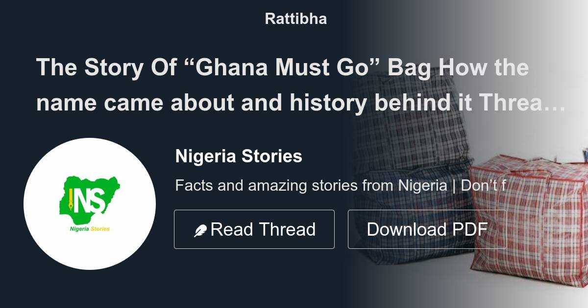 The Story Of “Ghana Must Go” Bag How the name came about and history ...