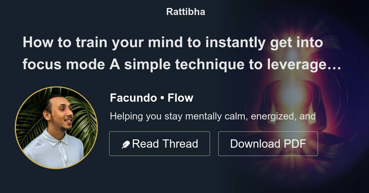 How to train your mind to instantly get into focus mode A simple ...