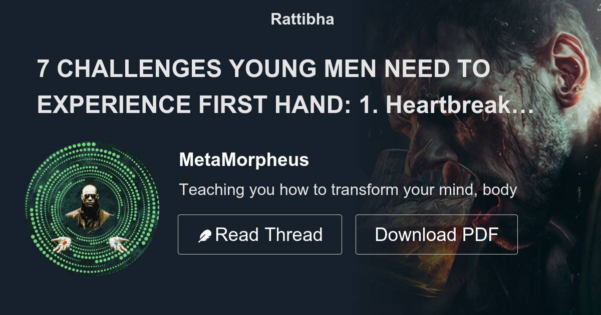 7 CHALLENGES YOUNG MEN NEED TO EXPERIENCE FIRST HAND: - Thread from ...