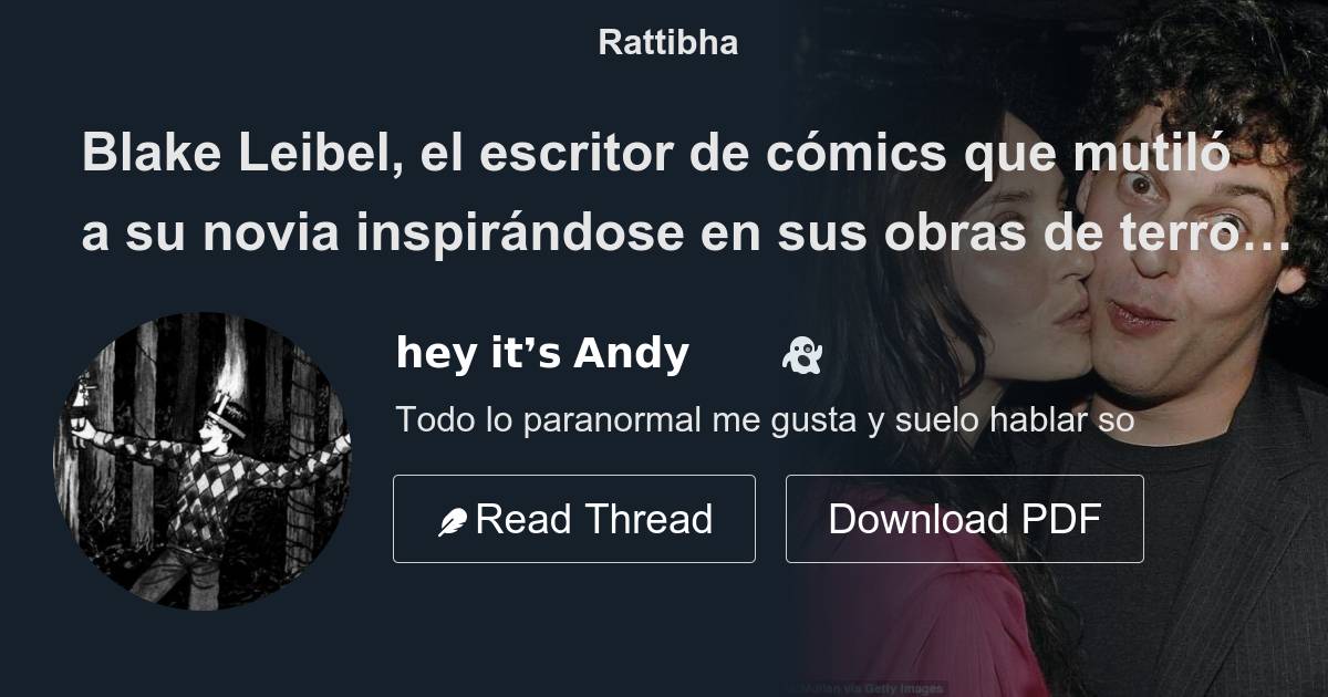 Blake Leibel, el escritor de cómics que mutiló a su novia inspirándose ...