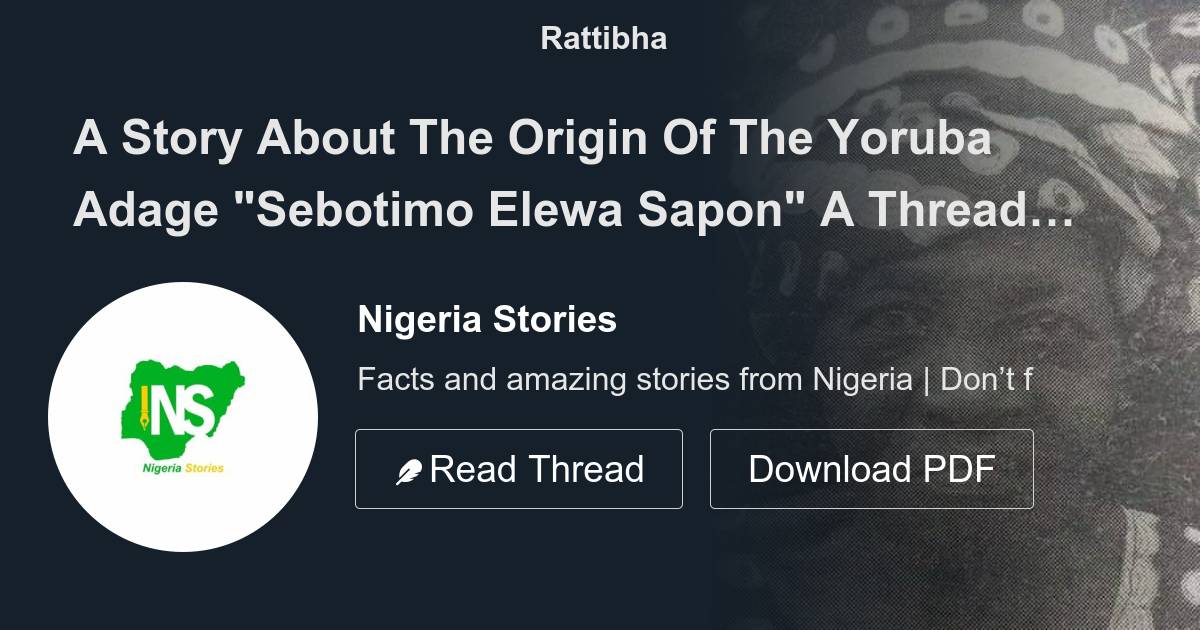 A Story About The Origin Of The Yoruba Adage "Sebotimo Elewa Sapon" A Thread Retweet To Educate ...