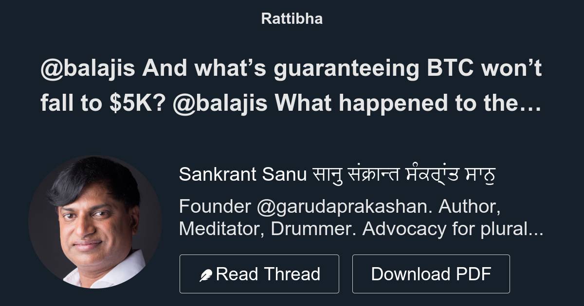 @balajis And what’s guaranteeing BTC won’t fall to $5K? - المسلسل من Sankrant Sanu सानु ...