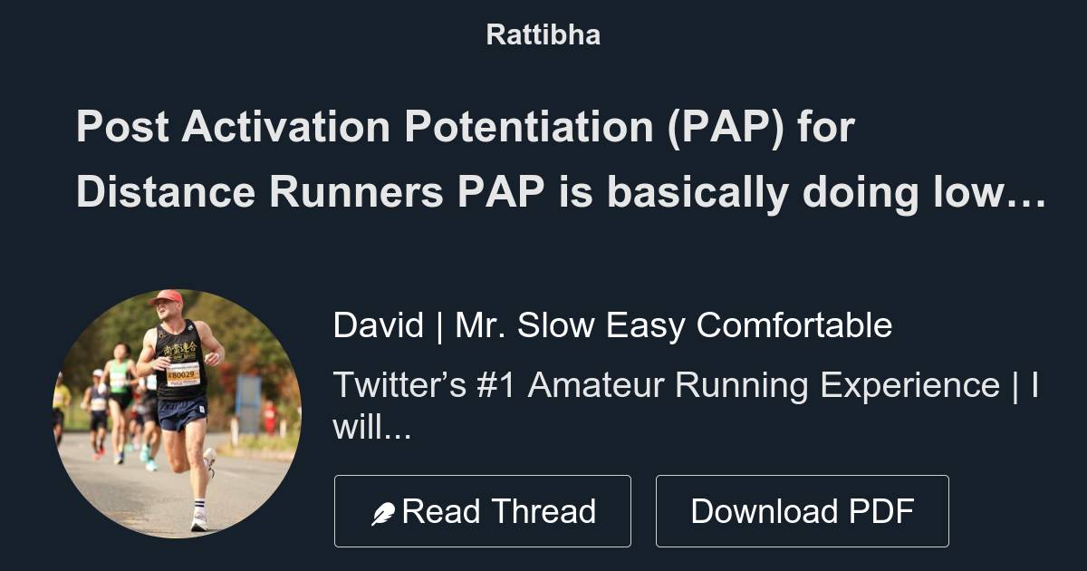 Post Activation Potentiation (PAP) for Distance Runners PAP is ...