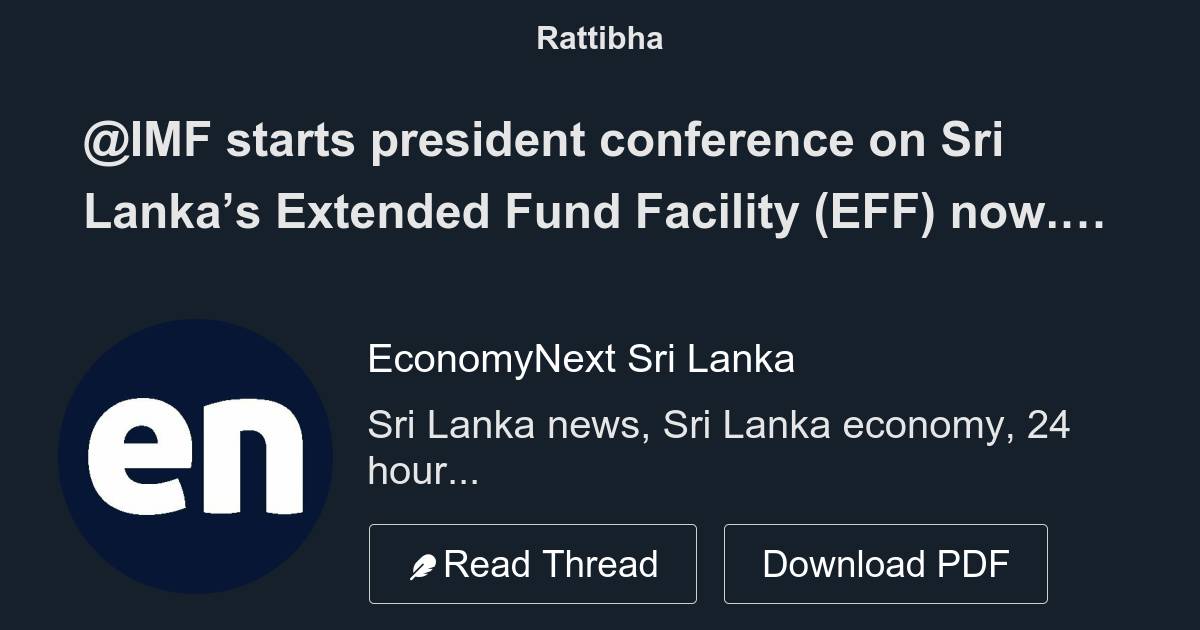 @IMF starts president conference on Sri Lanka’s Extended Fund Facility (EFF) now. - المسلسل من ...
