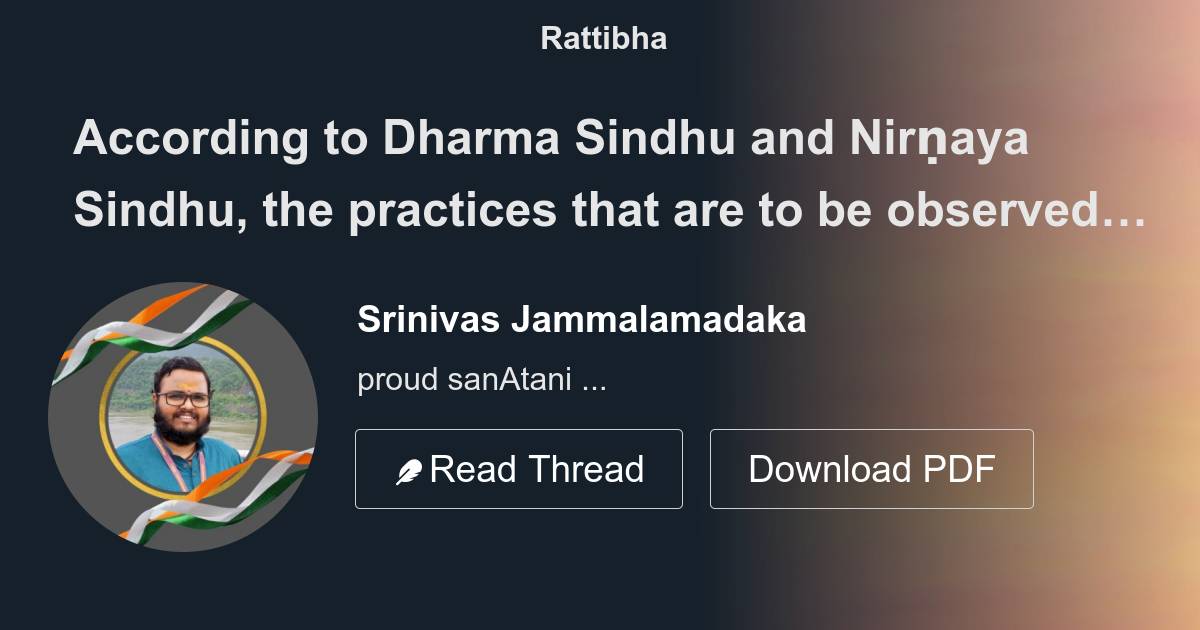 According to Dharma Sindhu and Nirṇaya Sindhu, the practices that are to be observed on the ...