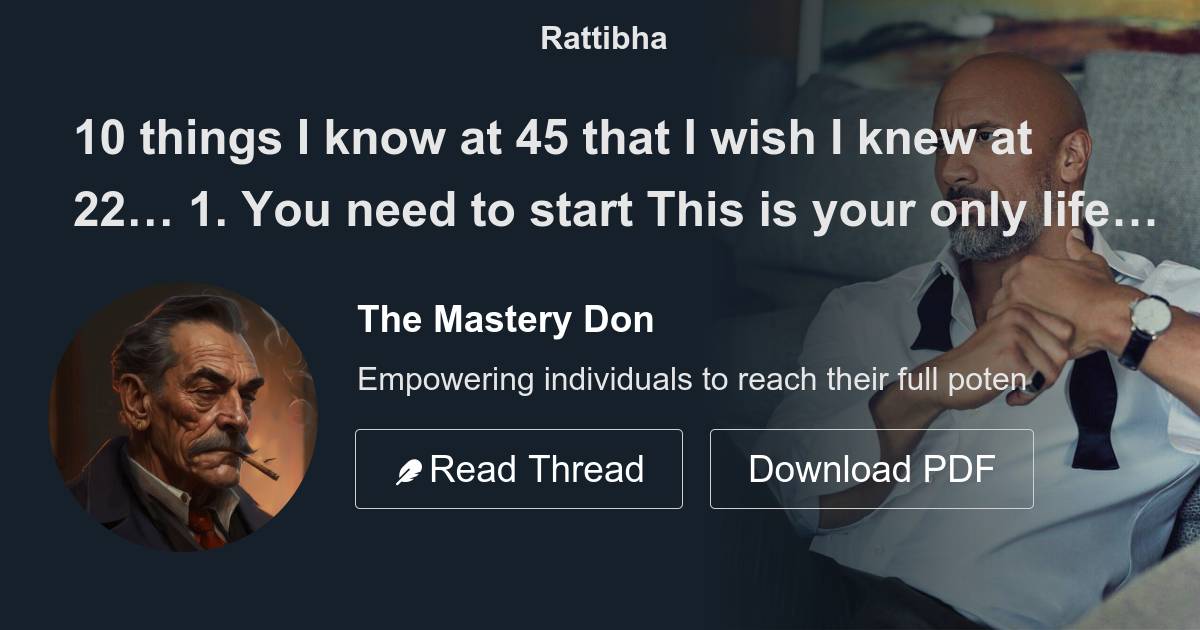 10 things I know at 45 that I wish I knew at 22… - Thread from The ...