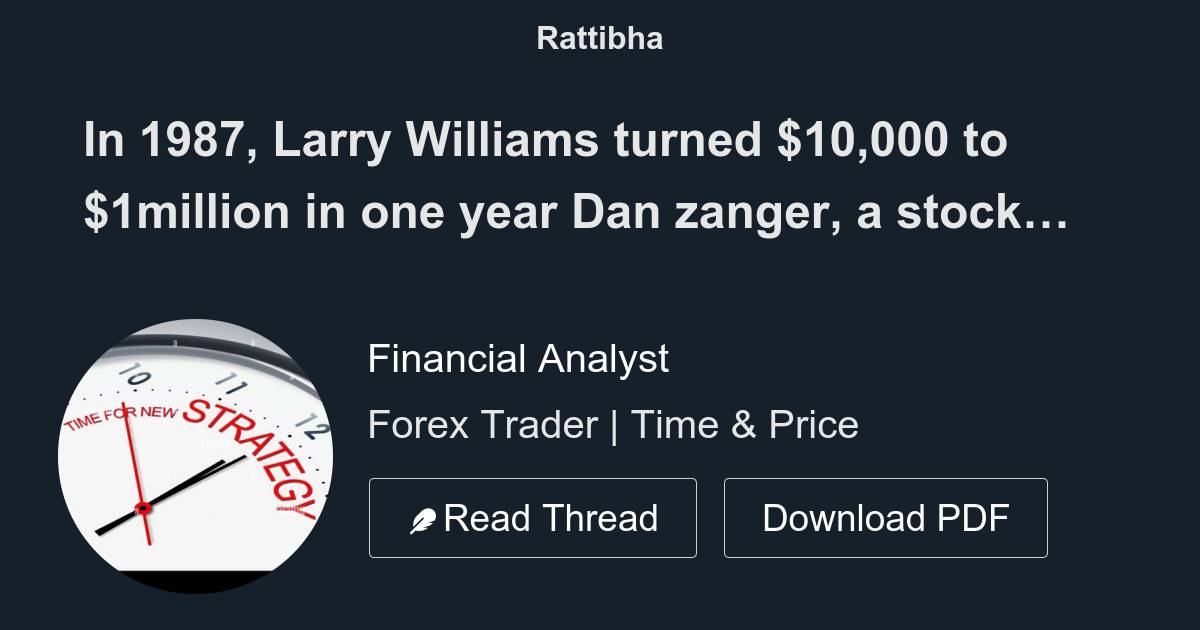 In 1987, Larry Williams turned $10,000 to $1million in one year Dan ...