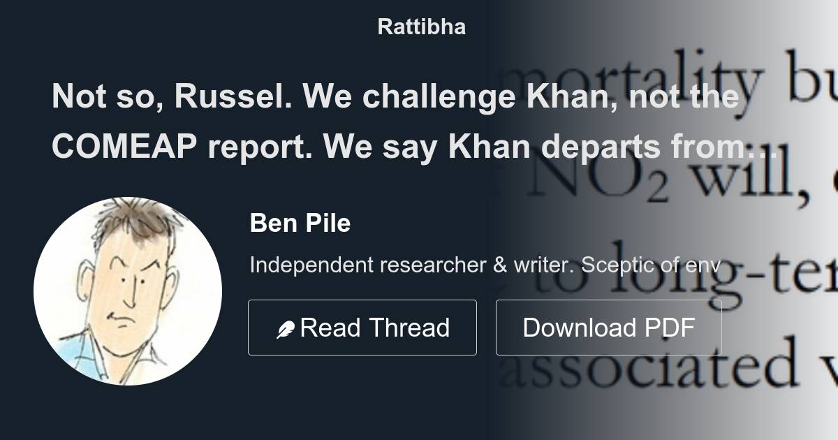 Not so, Russel. We challenge Khan, not the COMEAP report. We say Khan departs from the science ...