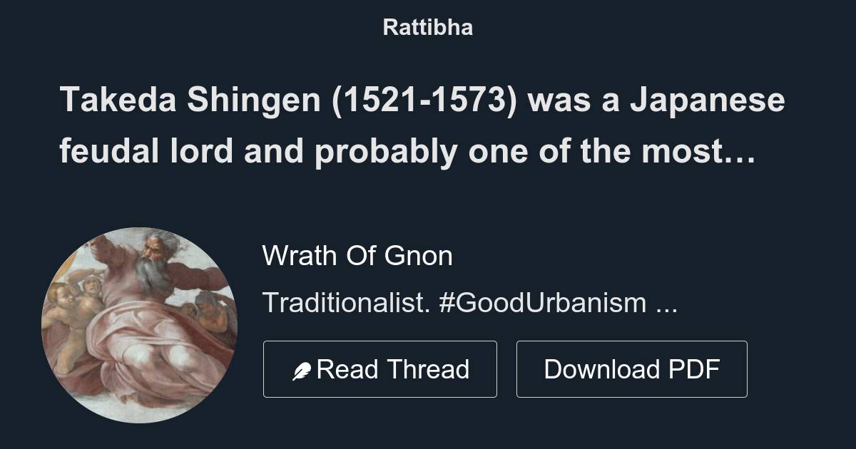 Takeda Shingen (1521-1573) was a Japanese feudal lord and probably one ...