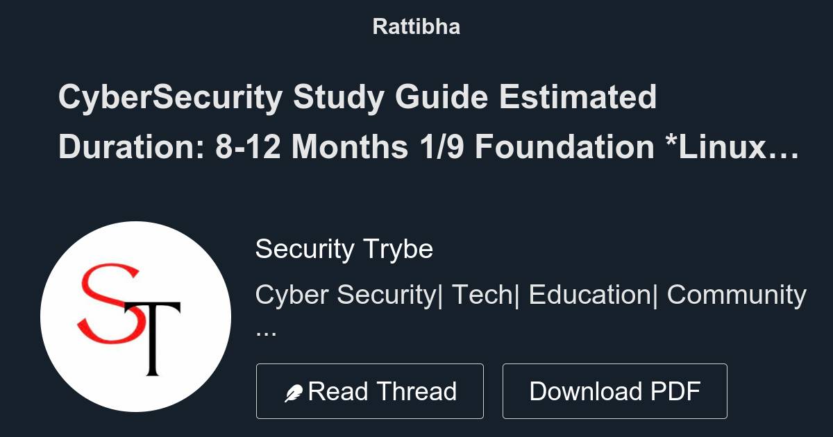 CyberSecurity Study Guide Estimated Duration: 8-12 Months 1/9 - Thread ...