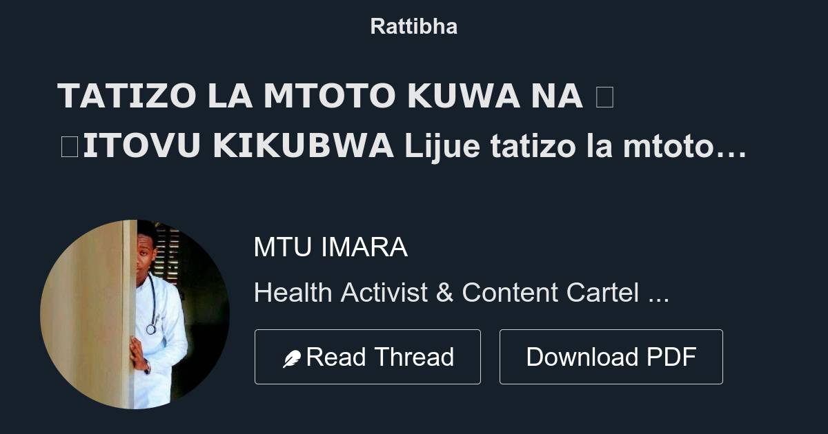 𝗧𝗔𝗧𝗜𝗭𝗢 𝗟𝗔 𝗠𝗧𝗢𝗧𝗢 𝗞𝗨𝗪𝗔 𝗡𝗔 𝗞𝗜𝗧𝗢𝗩𝗨 𝗞𝗜𝗞𝗨𝗕𝗪𝗔 Lijue tatizo la mtoto kuwa na ...