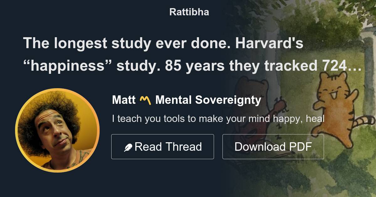 The longest study ever done. Harvard's “happiness” study. 85 years they ...