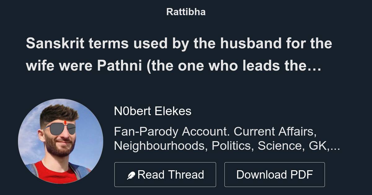 Sanskrit terms used by the husband for the wife were Pathni (the one ...