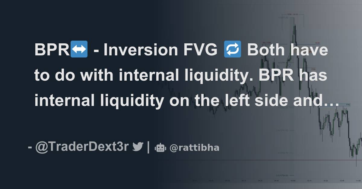 BPR↔️ - Inversion FVG 🔁 Both have to do with internal liquidity. BPR ...