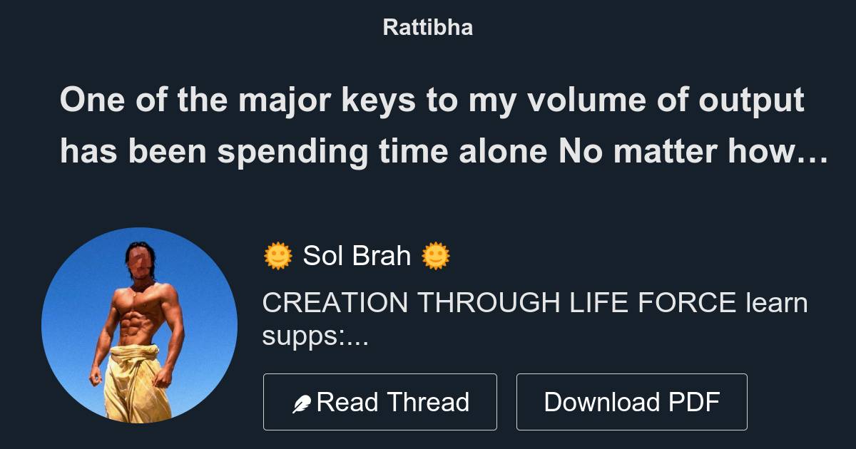 One of the major keys to my volume of output has been spending time ...