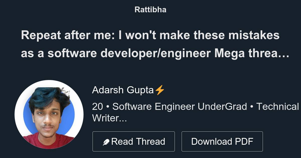 Repeat after me: I won't make these mistakes as a software developer/engineer Mega thread 🧵 ...