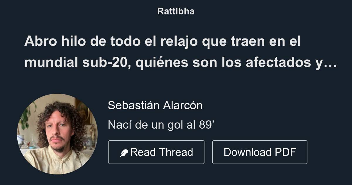 Abro hilo de todo el relajo que traen en el mundial sub-20, quiénes son ...