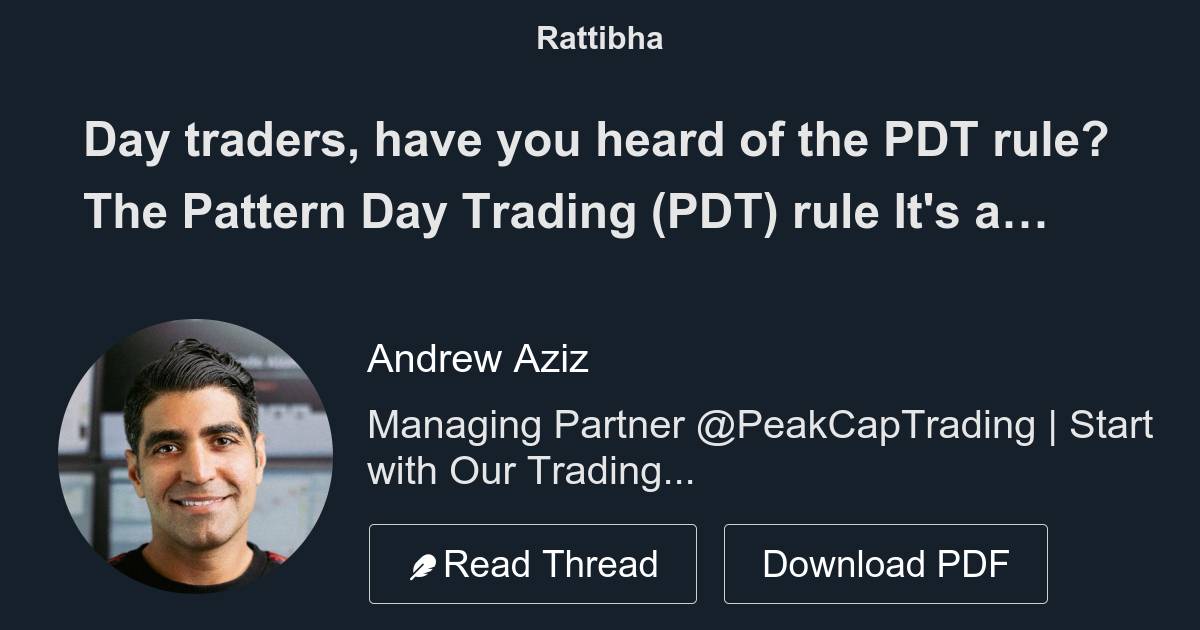 Day traders, have you heard of the PDT rule? The Pattern Day Trading ...
