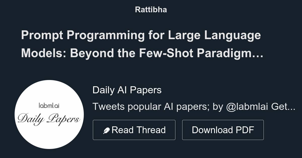 Prompt Programming for Large Language Models: Beyond the Few-Shot Paradigm https://t.co ...