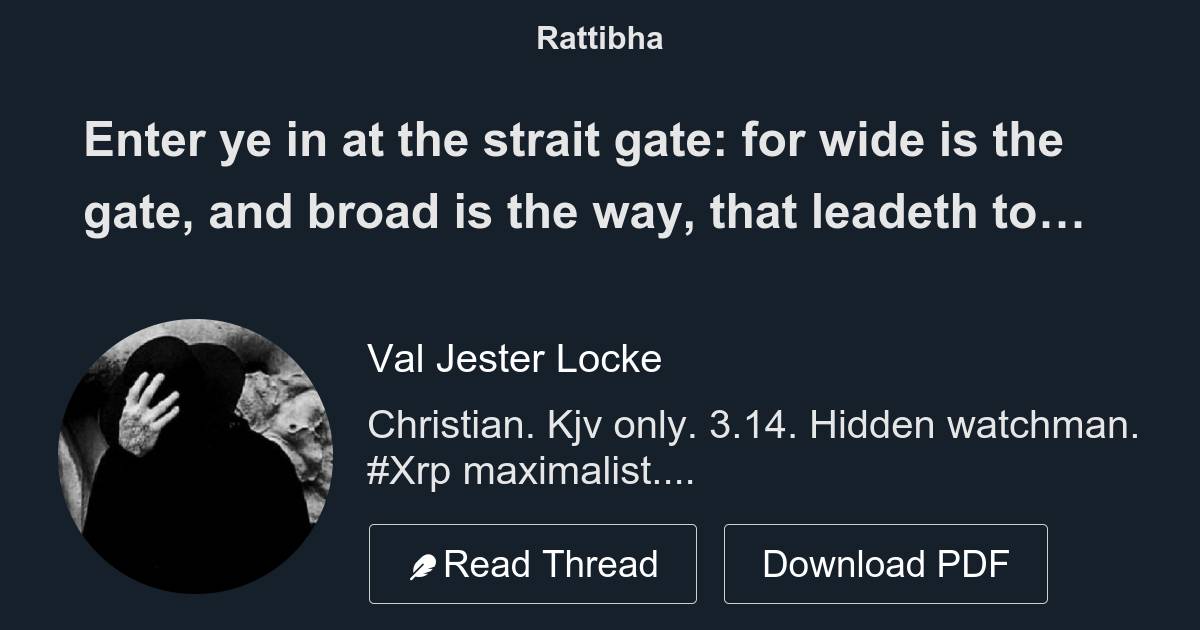 Enter ye in at the strait gate: for wide is the gate, and broad is the ...