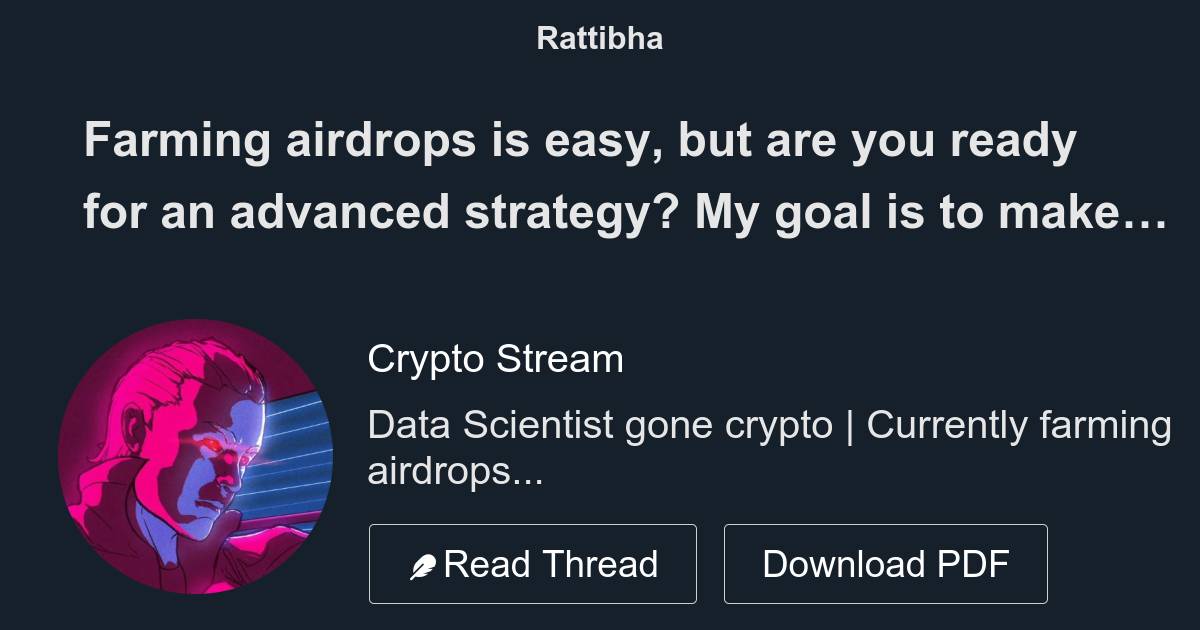 Farming airdrops is easy, but are you ready for an advanced strategy? My goal is to make my ...