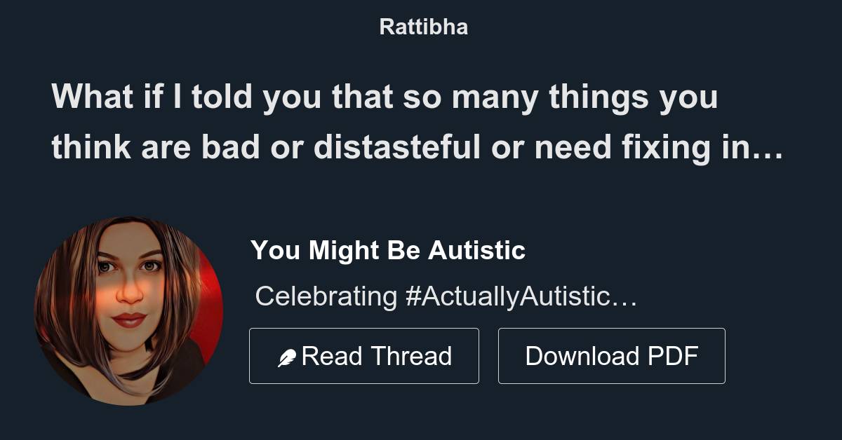 What if I told you that so many things you think are bad or distasteful ...