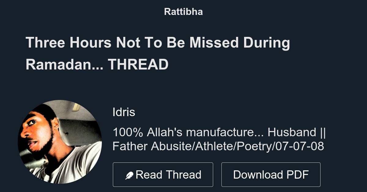 Three Hours Not To Be Missed During Ramadan... THREAD - Thread from ...