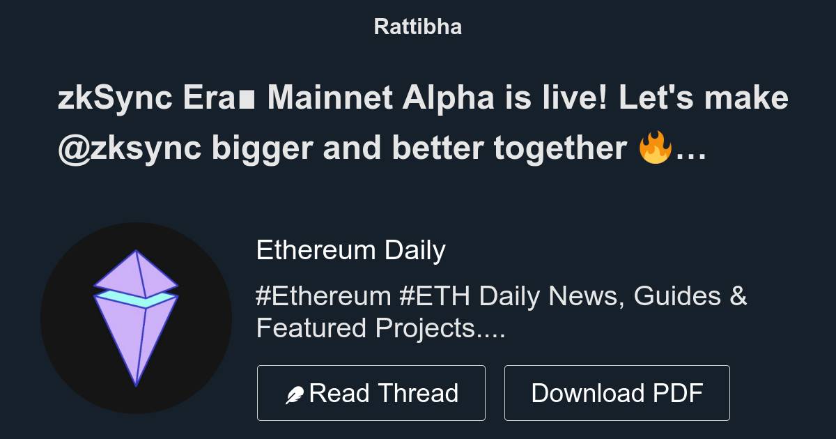 zkSync Era∎ Mainnet Alpha is live! Let's make @zksync bigger and better together 🔥 #zksync # ...