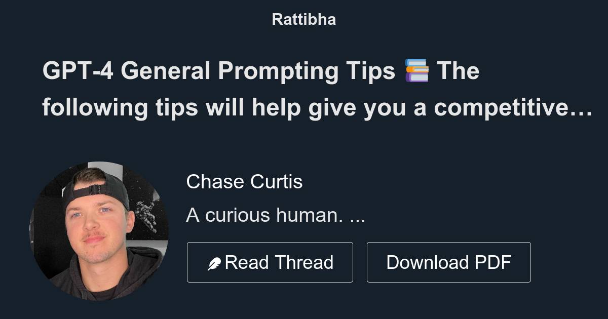 GPT-4 General Prompting Tips 📚 The following tips will help give you a competitive advantage ...