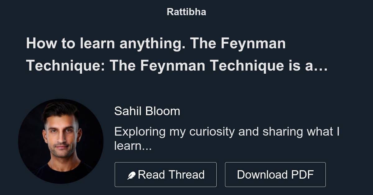 How to learn anything. The Feynman Technique: - Thread from Sahil Bloom ...