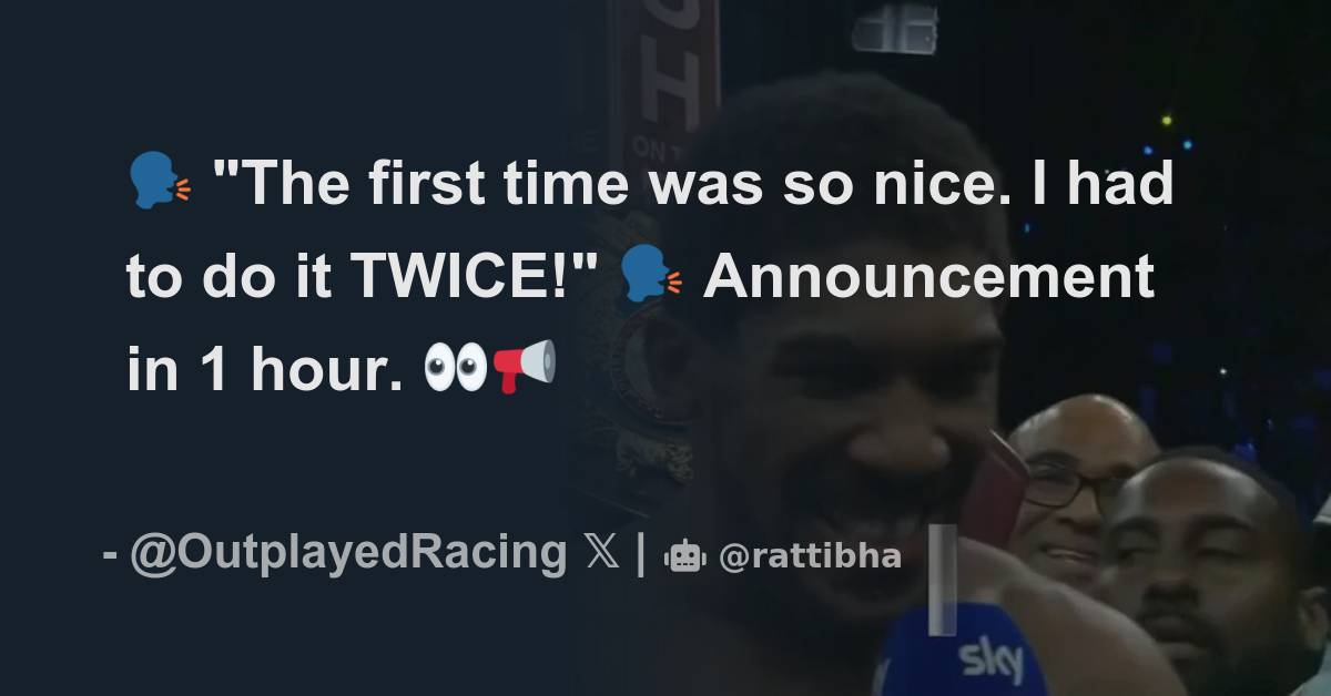 🗣️ "The first time was so nice. I had to do it TWICE!" 🗣️ Announcement ...