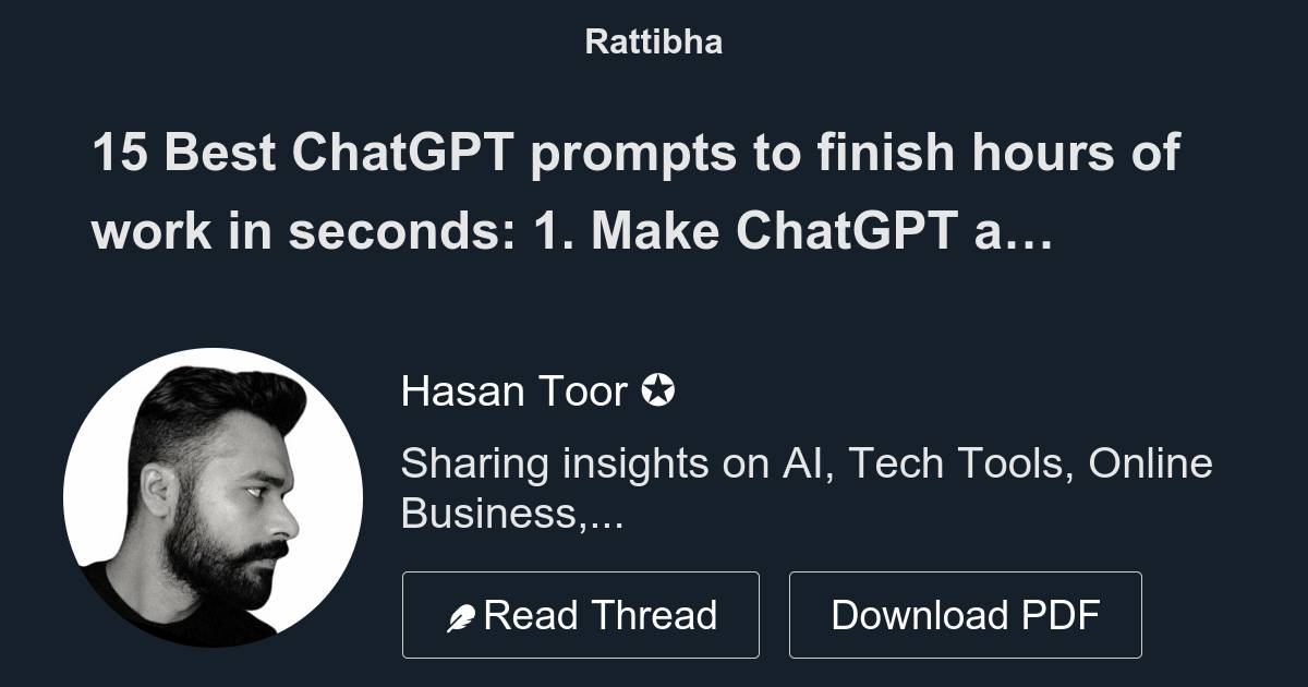 15 Best ChatGPT prompts to finish hours of work in seconds: - Thread from Hasan Toor @hasantoxr ...