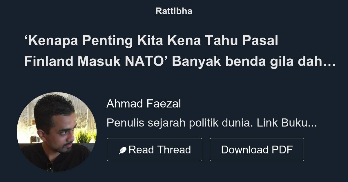 ‘Kenapa Penting Kita Kena Tahu Pasal Finland Masuk NATO’ Banyak benda gila dah berlaku dalam ...