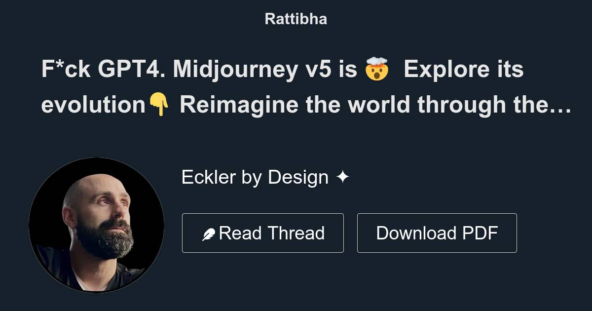 F*ck GPT4. Midjourney v5 is 🤯 Explore its evolution👇 - Thread from Eckler by Design @daniel ...