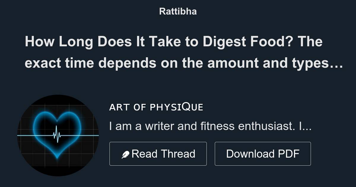 How Long Does It Take to Digest Food? The exact time depends on the ...