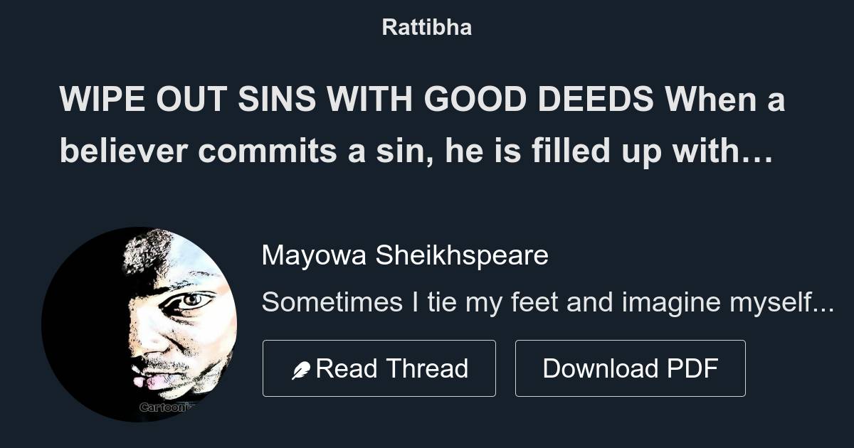 WIPE OUT SINS WITH GOOD DEEDS When a believer commits a sin, he is ...