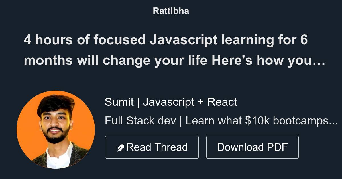 4 hours of focused Javascript learning for 6 months will change your life Here's how you do it ...