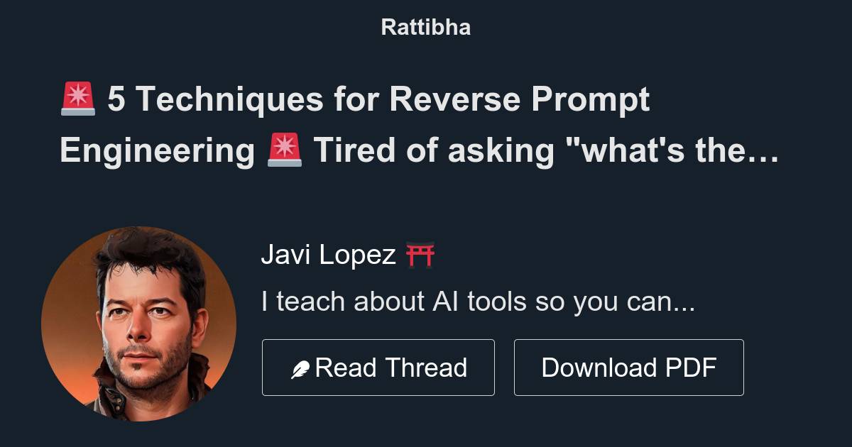 🚨 5 Techniques for Reverse Prompt Engineering 🚨 Tired of asking "what's ...