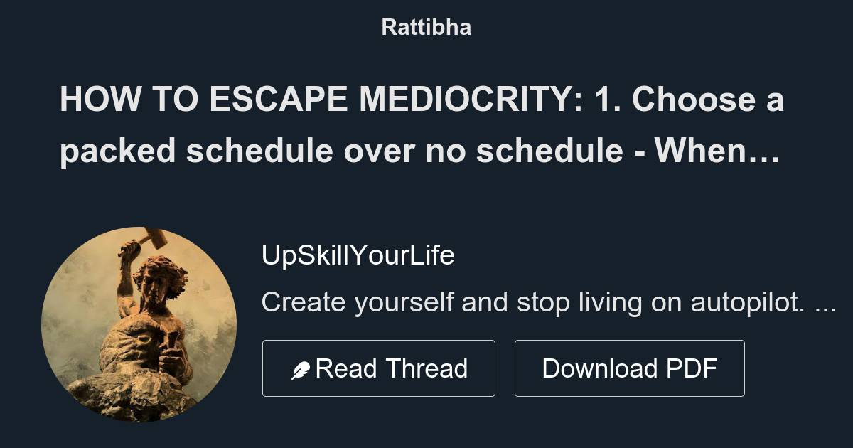 HOW TO ESCAPE MEDIOCRITY: - Thread from UpSkillYourLife ...