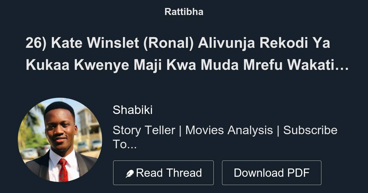 26) Kate Winslet (Ronal) Alivunja Rekodi Ya Kukaa Kwenye Maji Kwa Muda ...