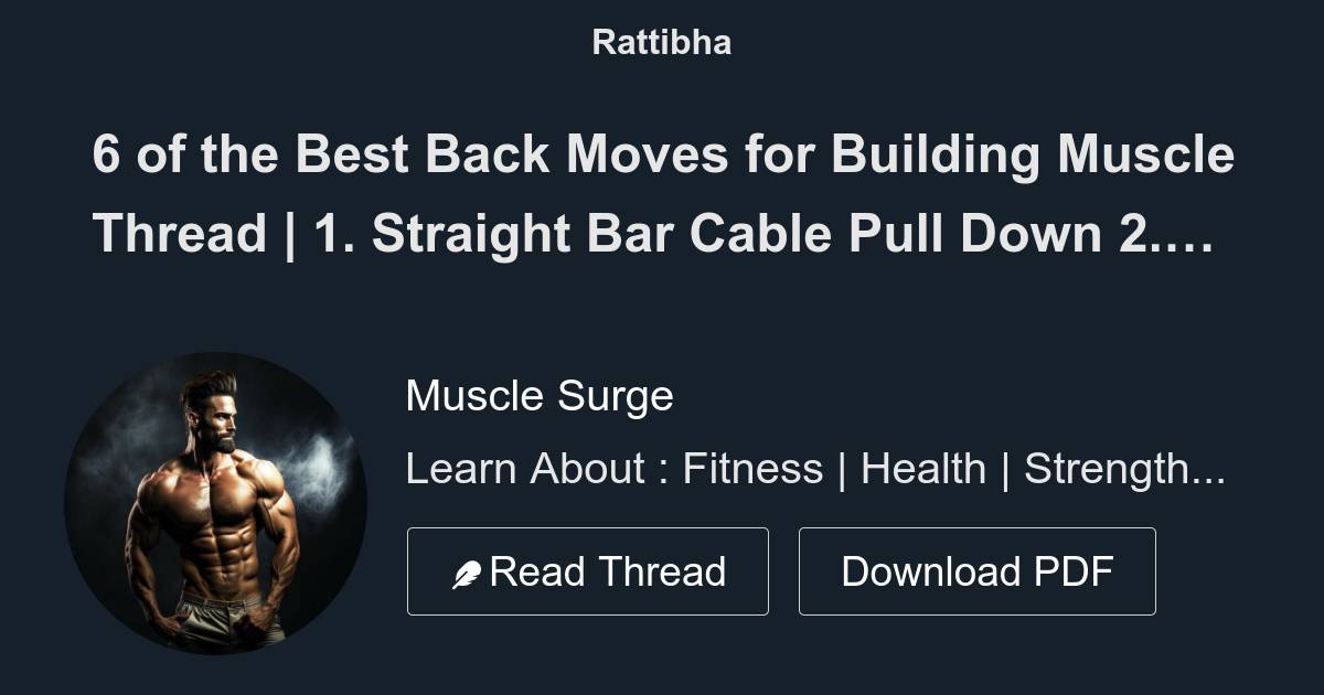 6 of the Best Back Moves for Building Muscle Thread | 1. Straight Bar ...