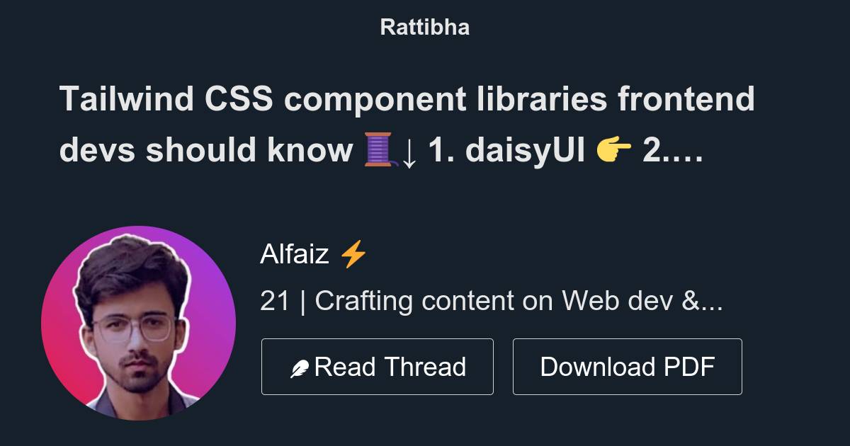 Tailwind Css Component Libraries Frontend Devs Should Know ๐งตโ 1 Daisyui ๐ Thread From Alfaiz
