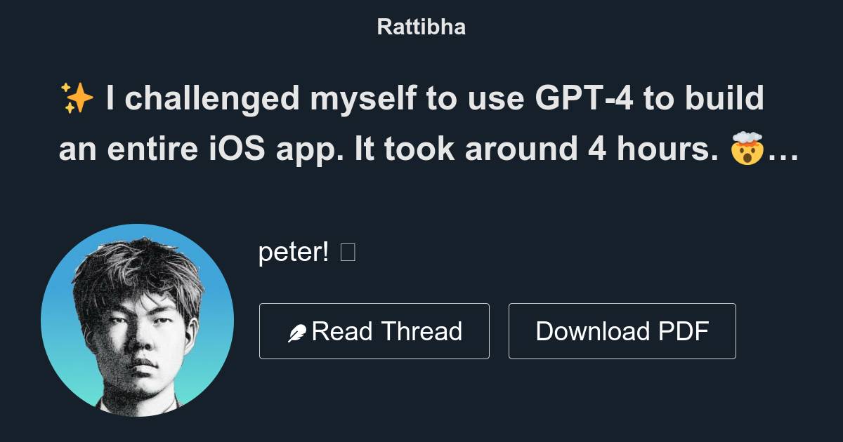 I challenged myself to use GPT-4 to build an entire iOS app. It took ...