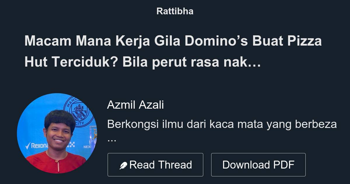Macam Mana Kerja Gila Domino’s Buat Pizza Hut Terciduk? Bila perut rasa ...