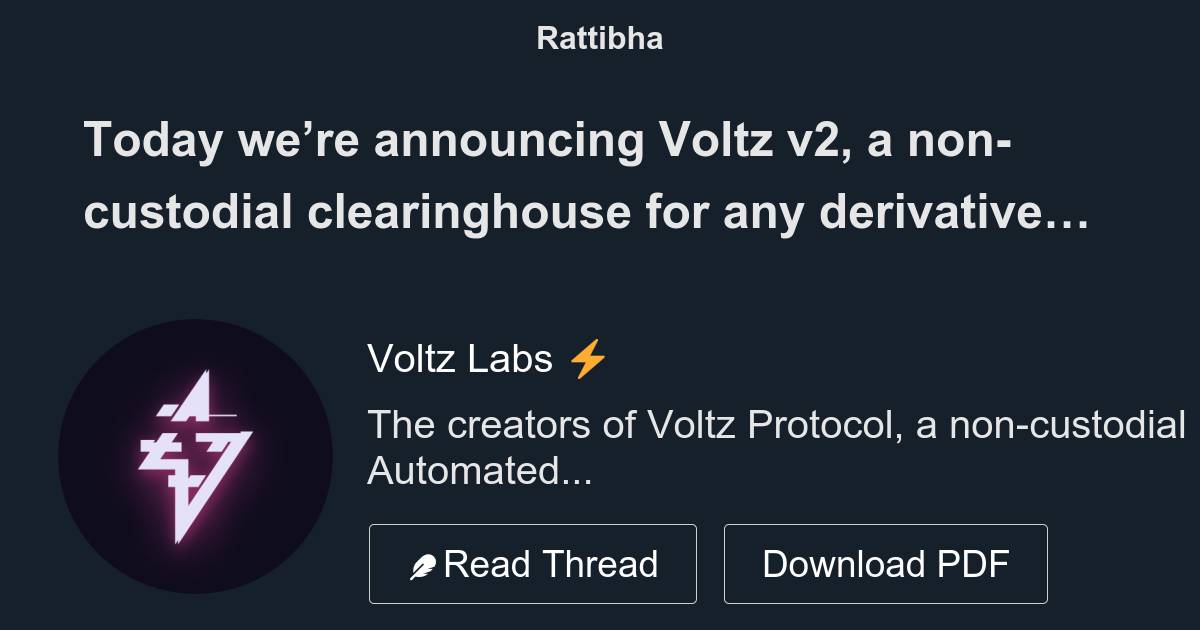 Today we’re announcing Voltz v2, a non-custodial clearinghouse for any derivative instrument ...