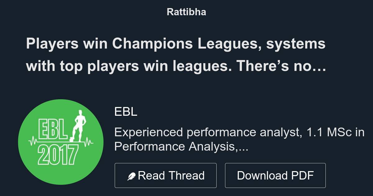 Players win Champions Leagues, systems with top players win leagues. There’s no better ...