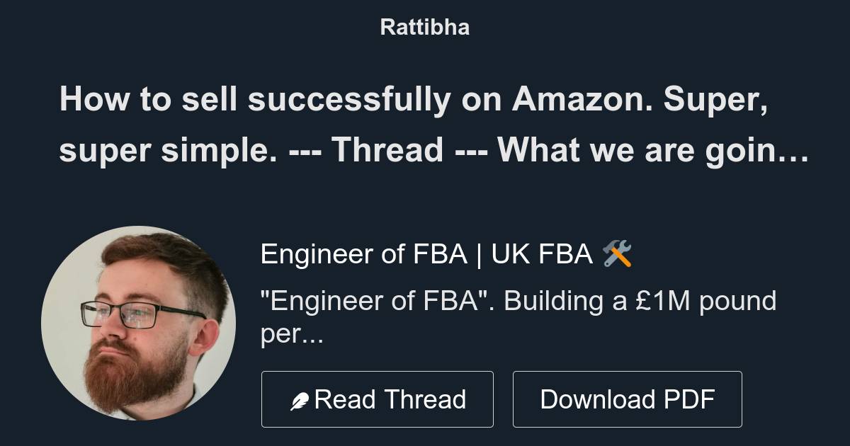 How to sell successfully on Amazon. Super, super simple. --- Thread ...